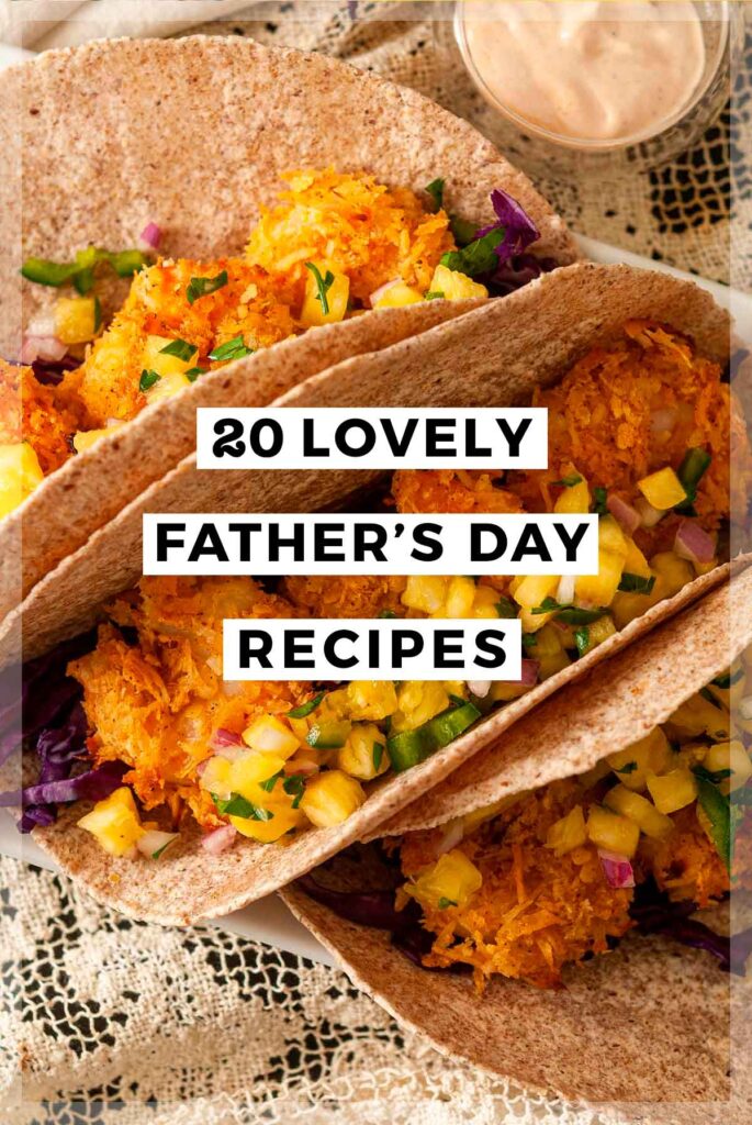 20 Lovely Father's Day Recipes – She Keeps a Lovely Home